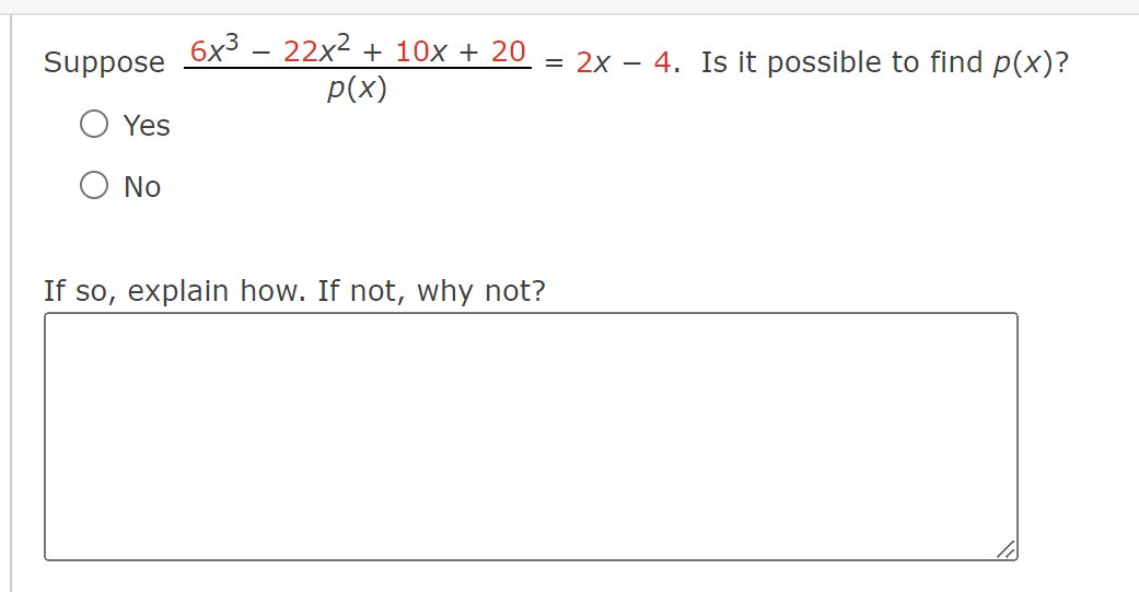 Solved Suppose p(x)6x3−22x2+10x+20=2x−4. Is it possible to | Chegg.com