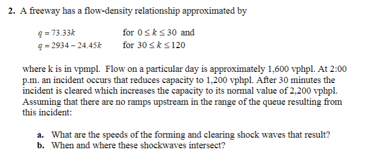 Solved 2. A freeway has a flow-density relationship | Chegg.com