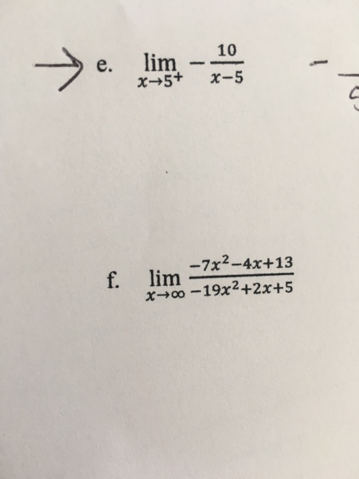 Solved Steps to solutions e. lim_x rightarrow 5^+ - 10/x - | Chegg.com