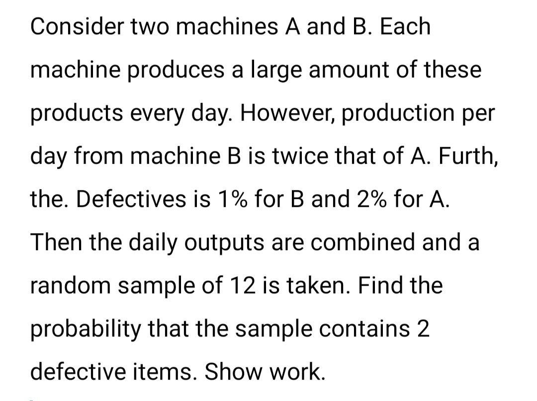 Solved Consider two machines A and B. Each machine produces | Chegg.com