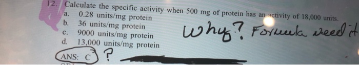 Solved 12. Calculate the specific activity when 500 mg of | Chegg.com