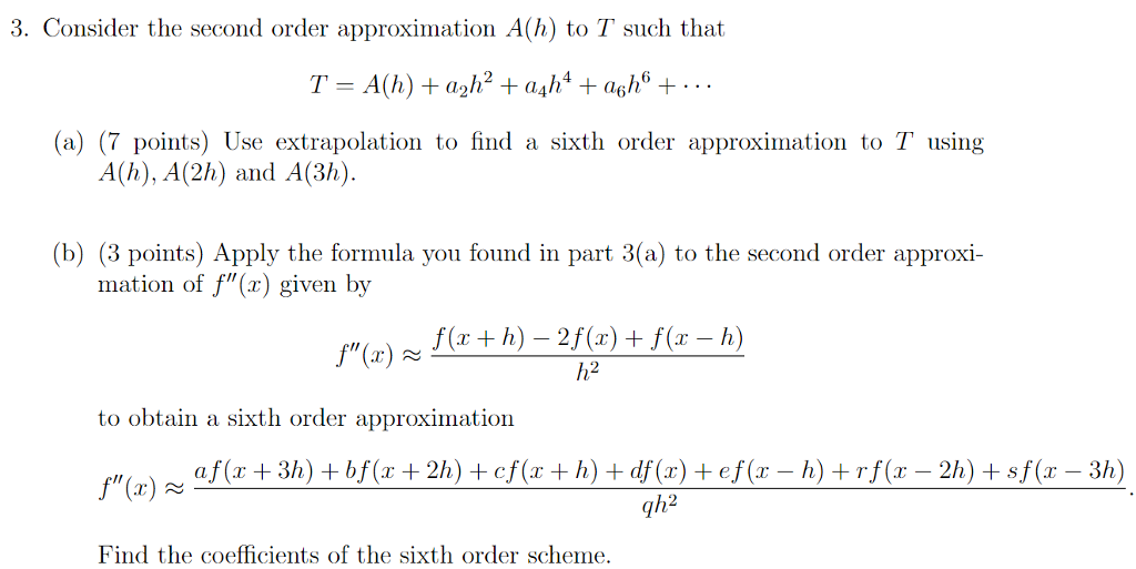 Solved 3. Consider the second order approximation A(h) to T | Chegg.com