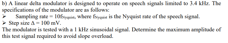 Solved b) A linear delta modulator is designed to operate on | Chegg.com