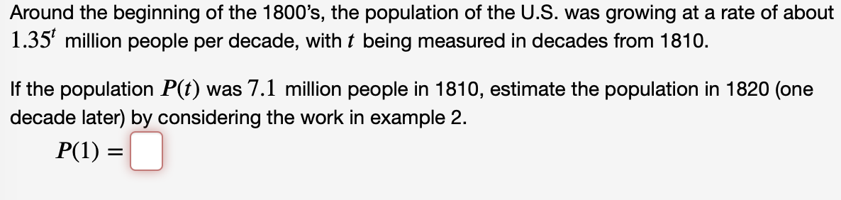 Solved Around the beginning of the 1800's, the population of | Chegg.com