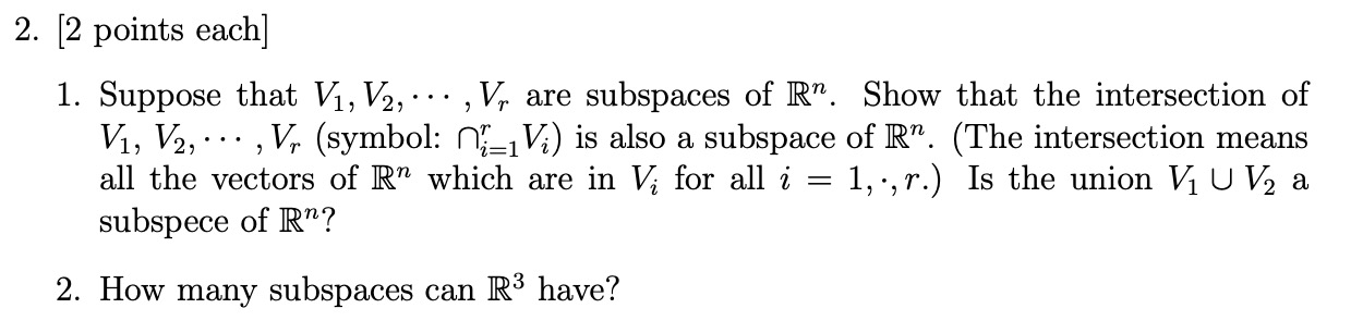 Solved 1. Suppose that V1,V2,⋯,Vr are subspaces of Rn. Show | Chegg.com