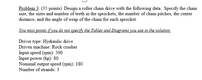 Solved Problem 3: (35 points) Design a roller chain drive | Chegg.com