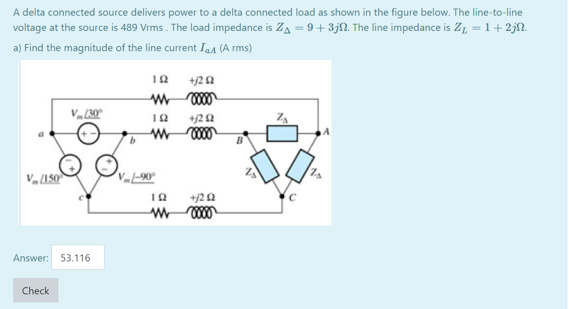 Solved A delta connected source delivers power to a delta | Chegg.com