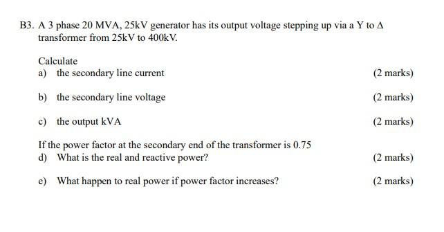 Solved B3. A 3 phase 20 MVA, 25kV generator has its output | Chegg.com