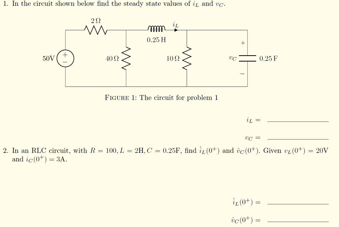 Solved 1. In the circuit shown below find the steady state | Chegg.com