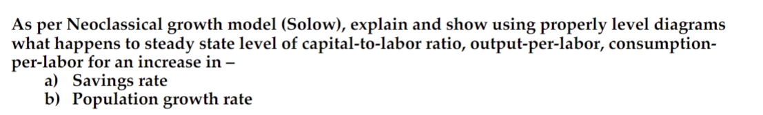 Solved As per Neoclassical growth model (Solow), explain and | Chegg.com