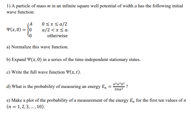 Solved 1) A particle of mass m in an infinite square well | Chegg.com