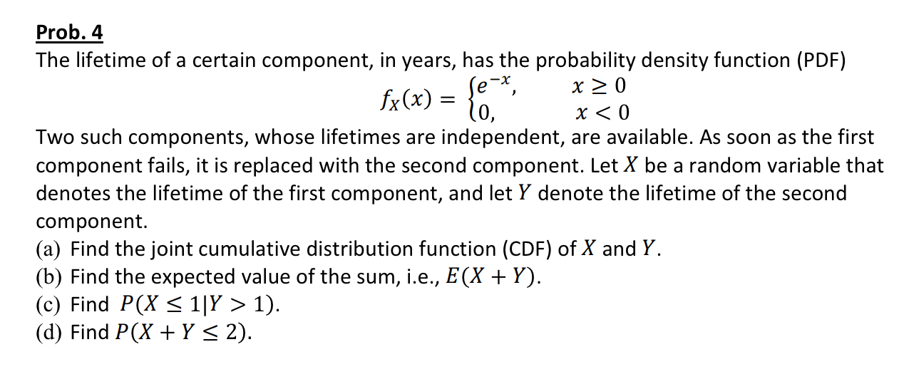 Solved Prob.4 The lifetime of a certain component, in years, | Chegg.com