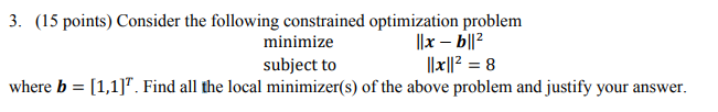 Solved 3. (15 points) Consider the following constrained | Chegg.com