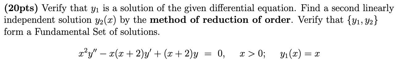 Solved (20pts) Verify that y1 is a solution of the given | Chegg.com