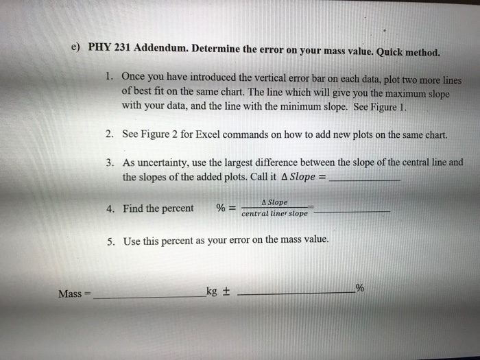 Solved e) PHY 231 Addendum. Determine the error on your mass | Chegg.com