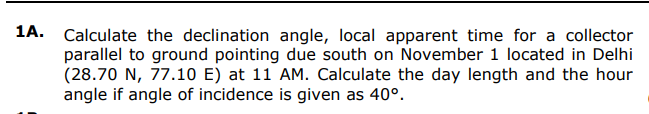 Solved 1A. Calculate the declination angle, local apparent | Chegg.com