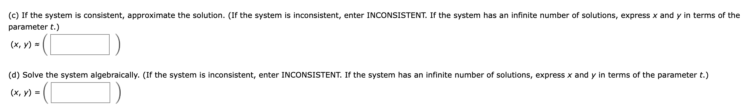Solved (c) If the system is consistent, approximate the | Chegg.com