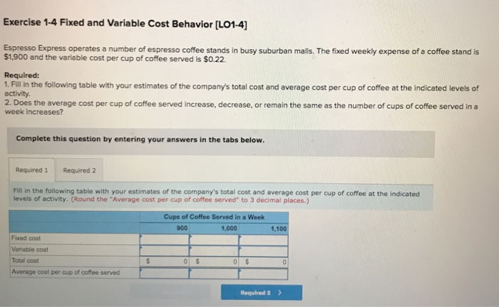 Solved Exercise 1-4 Fixed and Variable Cost Behavior [L01-4] | Chegg.com