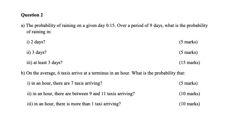 Solved Question 2 a) The probability of raining on a given | Chegg.com