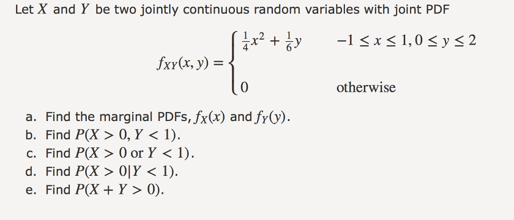 Solved Let X And Y Be Two Jointly Continuous Random