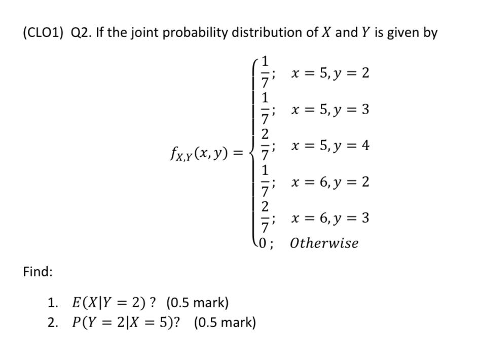Solved (CLO1) Q2. If the joint probability distribution of X | Chegg.com