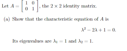 Solved Let A=[1001], the 2×2 identity matrix. (a) Show that | Chegg.com