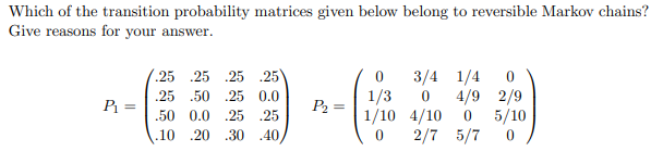 Solved Which of the transition probability matrices given | Chegg.com