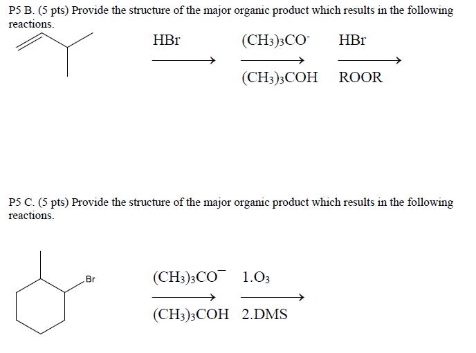 Solved P5 B. (5 pts) Provide the structure of the major | Chegg.com Solved P5 B. (5 pts) Provide the structure of the major | Chegg.com
