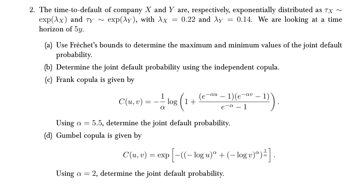 Solved The time-to-default of company x and Y are, | Chegg.com