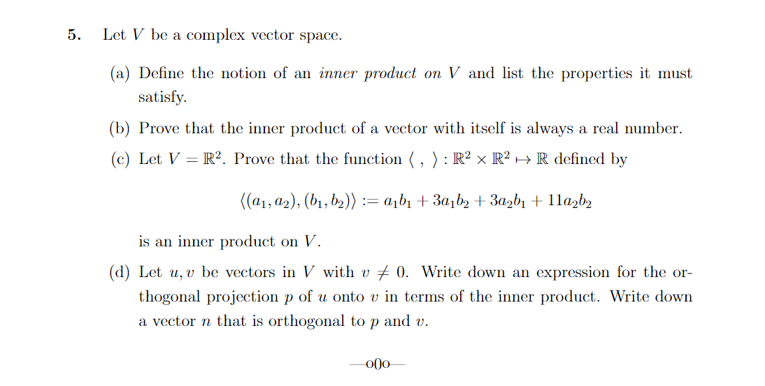 Solved 5. Let V be a complex vector space. (a) Define the | Chegg.com