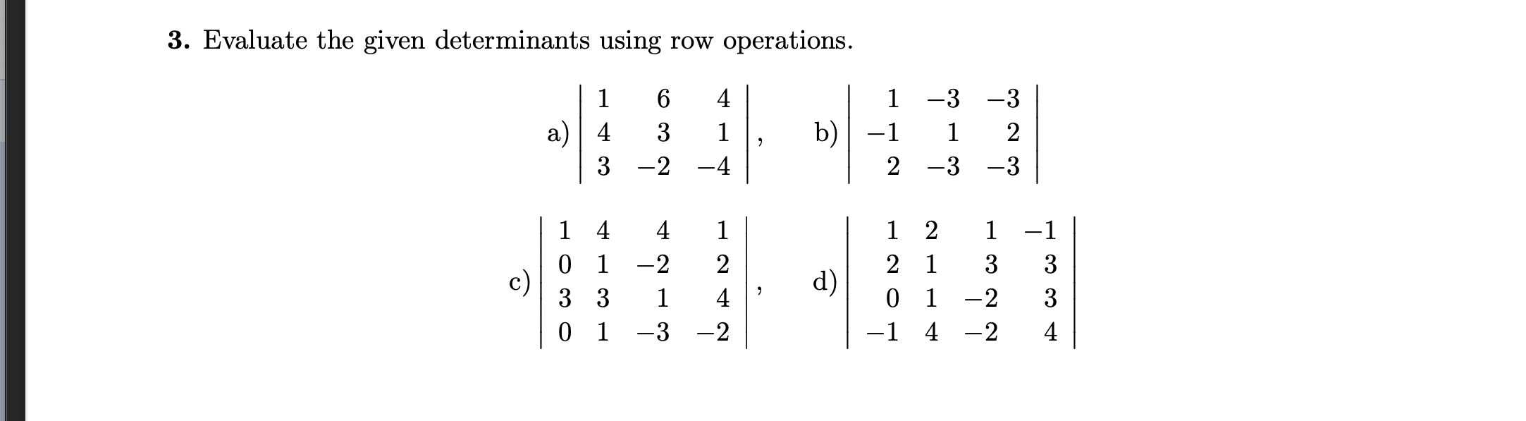 Solved 3 Evaluate The Given Determinants Using Row