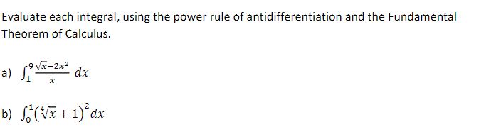 Solved Evaluate each integral, using the power rule of | Chegg.com