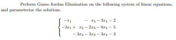 Solved Perform Gauss-Jordan Elimination on the following | Chegg.com