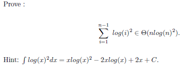Solved Prove : n-1 log(i)? € (nlog(n)). i=1 Hint: Slog(x) dx | Chegg.com