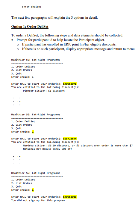 [Solved]: Code in Python Please. Enter choice: The nex