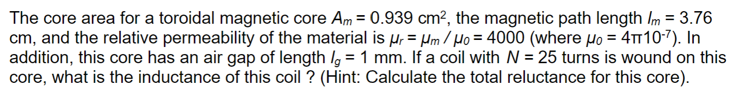 Solved The core area for a toroidal magnetic core Am=0.939 | Chegg.com
