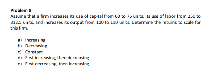 Solved Problem 8 Assume that a firm increases its use of | Chegg.com