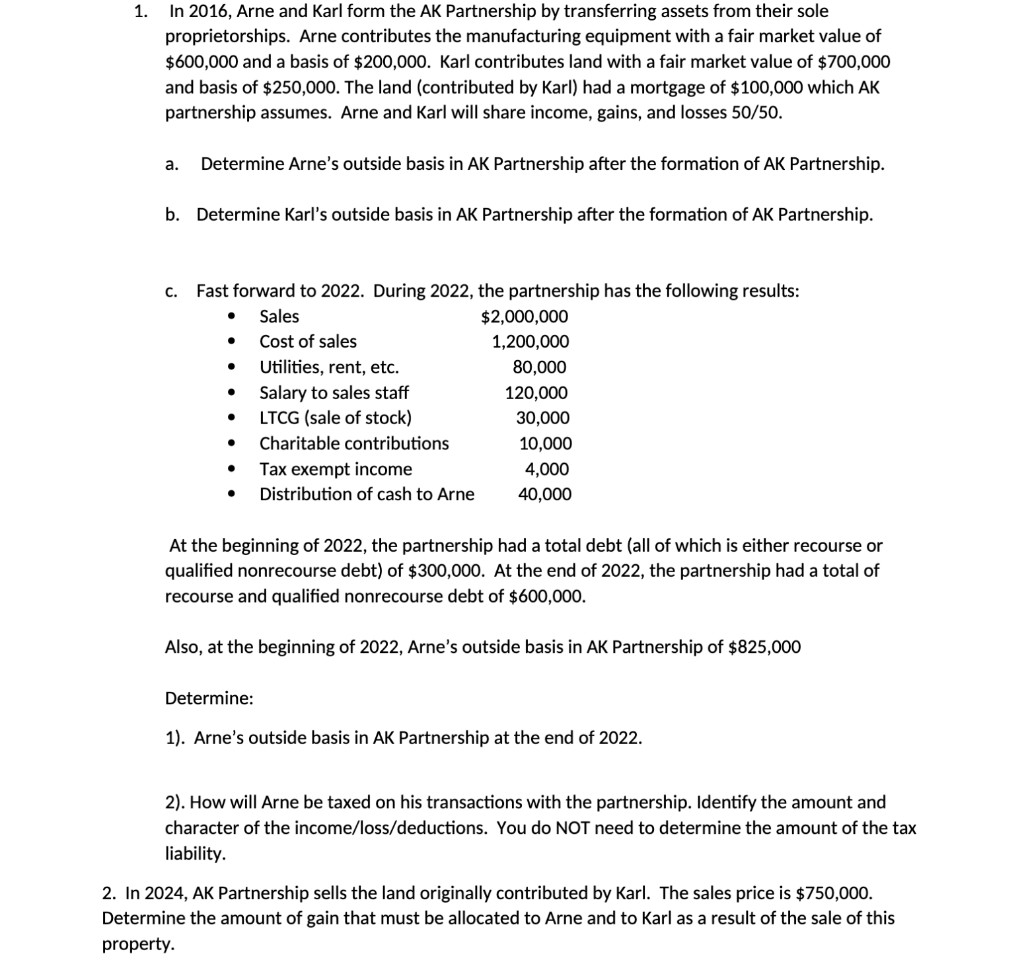 1. In 2016, Arne and Karl form the AK Partnership by | Chegg.com