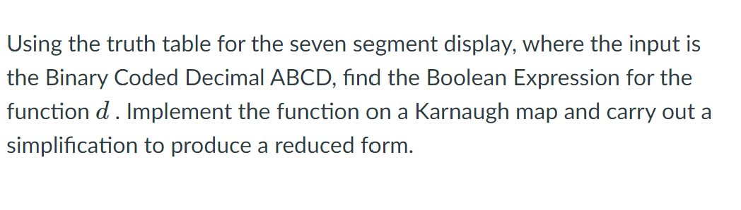 Solved Using the truth table for the seven segment display, | Chegg.com