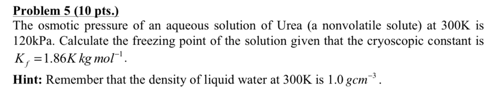 Solved Problem 5 (10 pts.) The osmotic pressure of an | Chegg.com