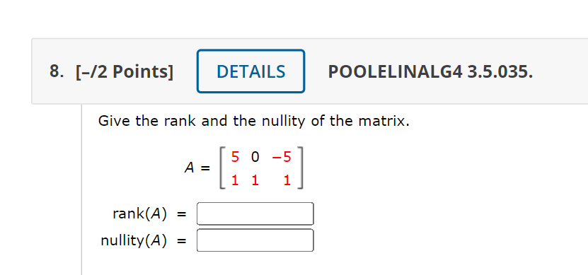 Solved Give the rank and the nullity of the matrix. | Chegg.com