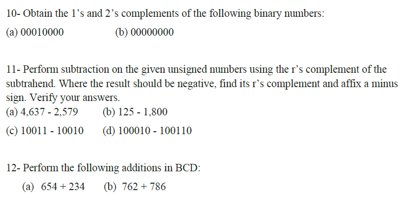 Solved 10- Obtain the 1's and 2's complements of the | Chegg.com