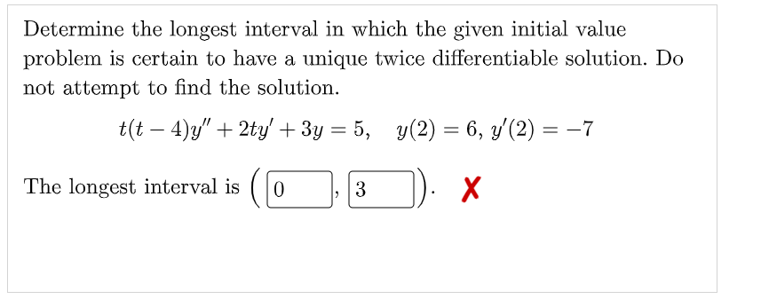 Solved Determine the longest interval in which the given | Chegg.com