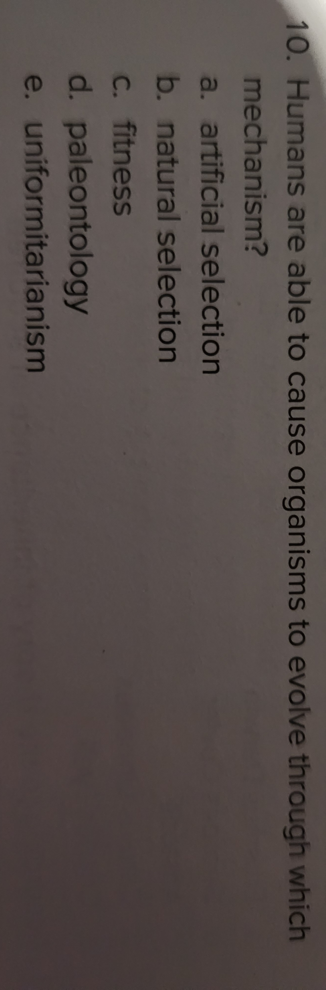 Solved Humans are able to cause organisms to evolve through | Chegg.com