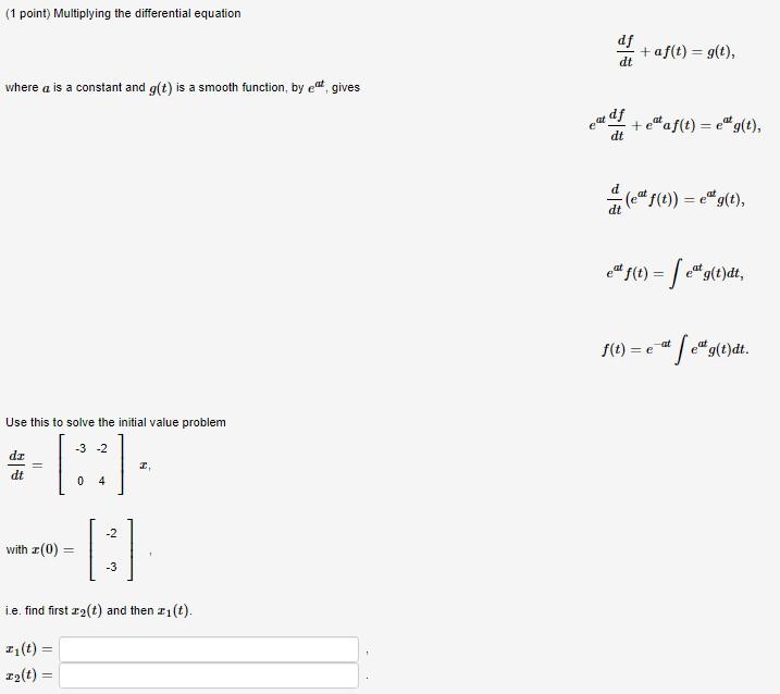 Solved (1 point) Multiplying the differential equation df | Chegg.com