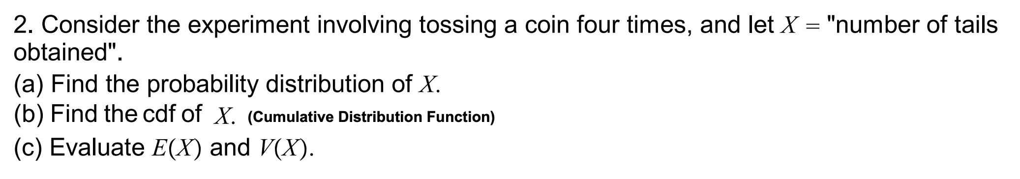 Solved 2. Consider the experiment involving tossing a coin | Chegg.com