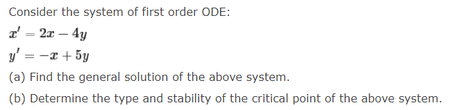 Solved Consider the system of first order ODE: 2.1 – 4y y' = | Chegg.com