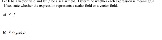 Solved Let F Be A Vector Field And Let F Be A Scalar Field 0433