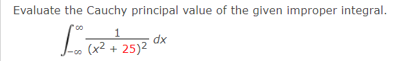 Solved Evaluate the Cauchy principal value of the given | Chegg.com