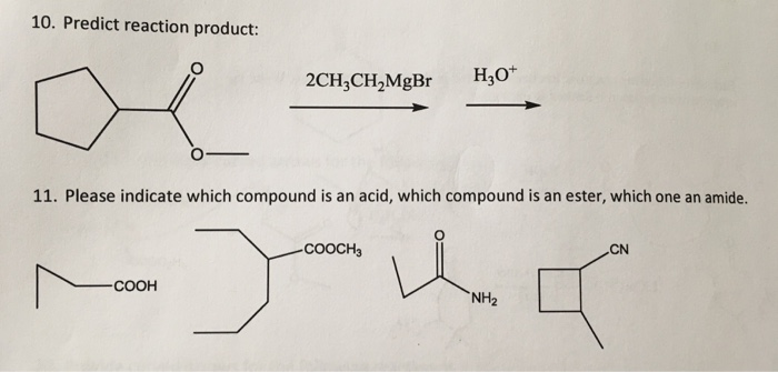 Solved 10. Predict reaction product: 2CH,CH2MgBr H0 11. | Chegg.com